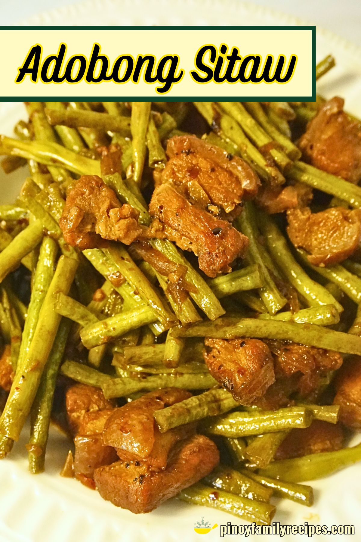 Adobong Sitaw with Pork | Pinoy Family Recipes